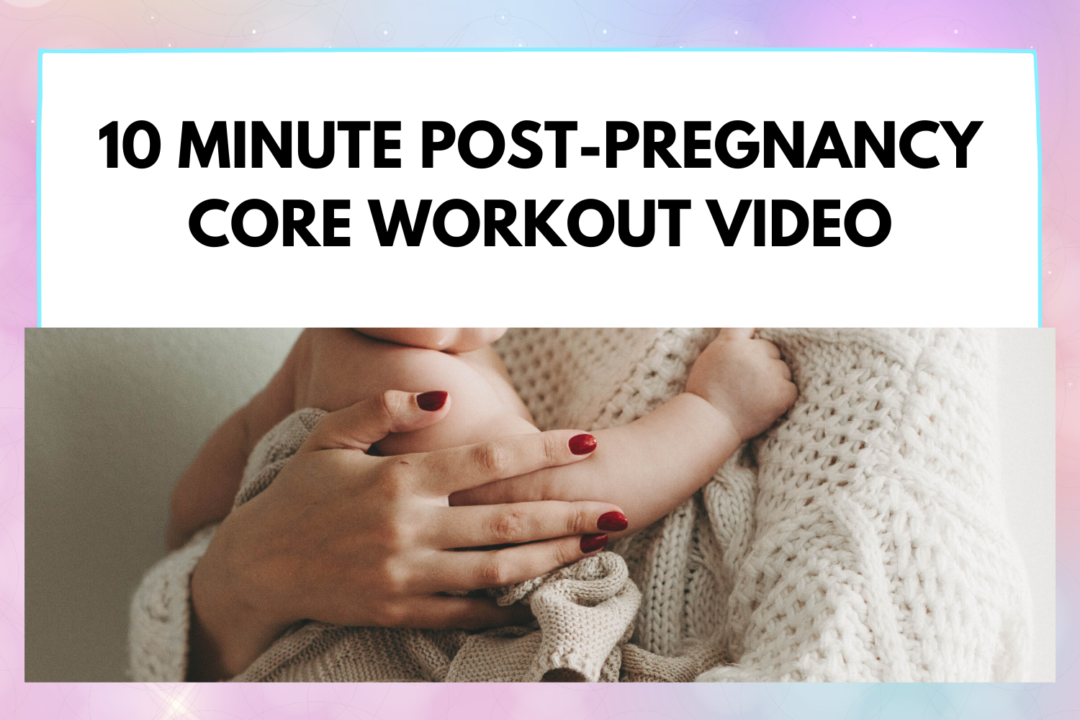 Video: 10 Minute Post-Pregnancy Abs/Core Workout » Mind Body Badass